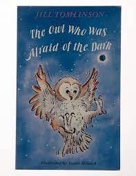 Jill Tomlinson: The Owl who was Afraid of the Dark, illustrated by ...