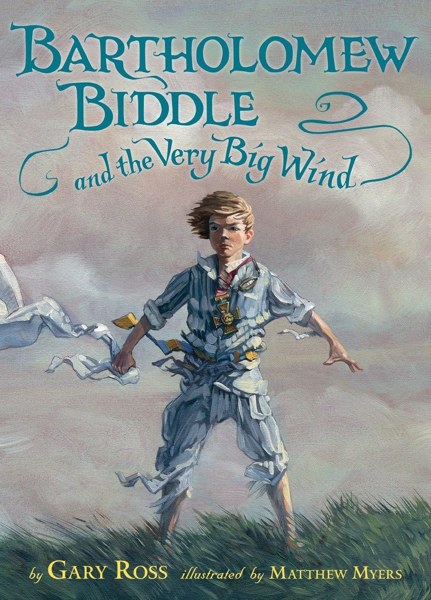 Gary Ross: Bartholomew Biddle and the very big wind, illustrated by ...