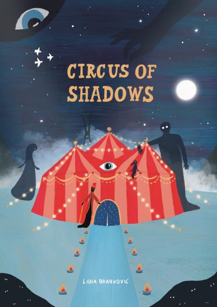 Lidia Brankovic: Circus of Shadows – Tales for Tadpoles