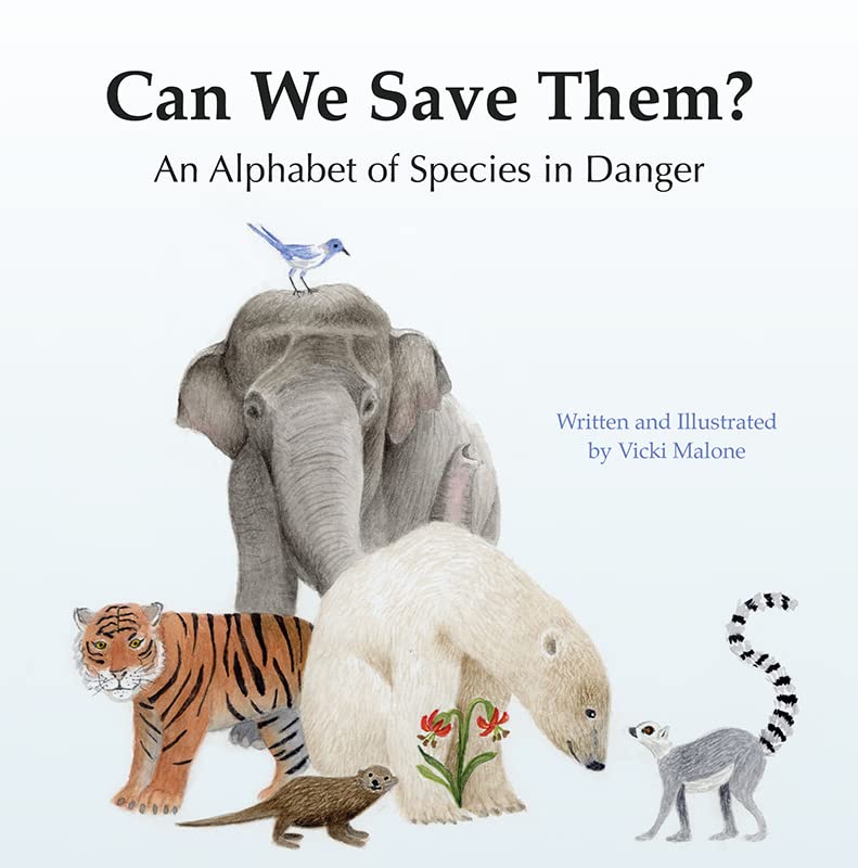 Vicki Malone: Can We Save Them? - An Alphabet of Species in Danger ...