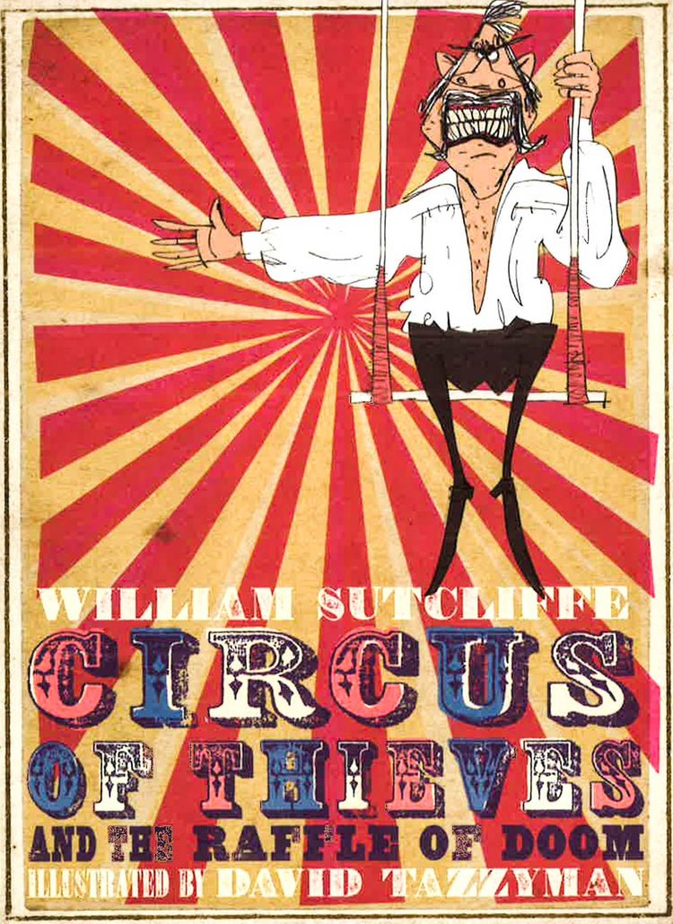 William Sutcliffe: Circus Of Thieves and the Raffle of Doom ...